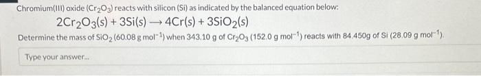 Solved Chromium(III) oxide (Cr2O3) reacts with silicon ( Si | Chegg.com