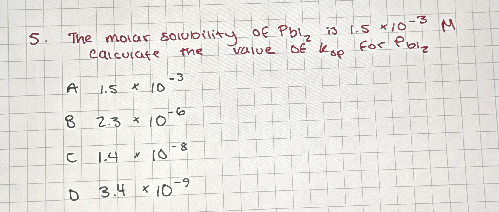 Solved The molar solubility of Pbl2 ﻿is 1.5×10-3M ﻿calculate | Chegg.com