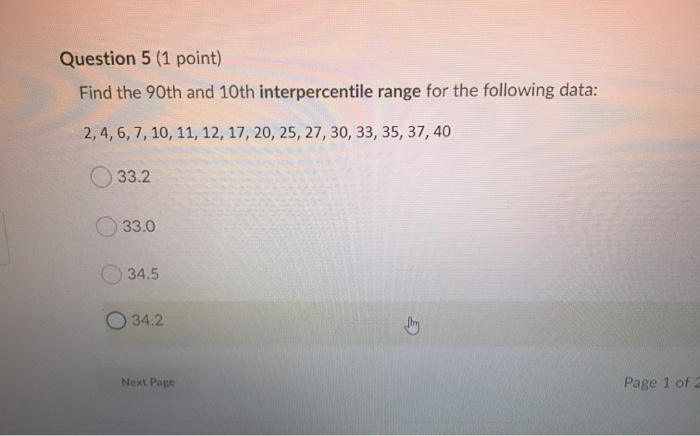 Solved Question 5 (1 point) Find the 90th and 10th | Chegg.com