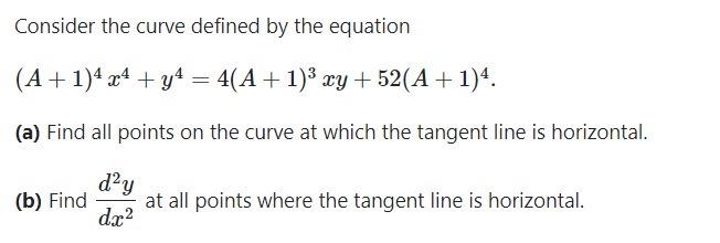 Solved Consider the curve defined by the equation (4 )4 x4 + | Chegg.com
