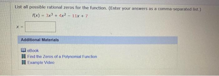 Solved List all possible rational zeros for the function. | Chegg.com