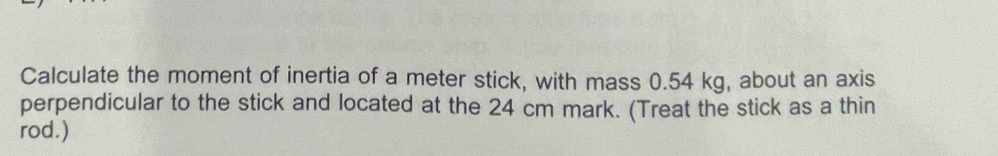 Solved Calculate the moment of inertia of a meter stick, | Chegg.com