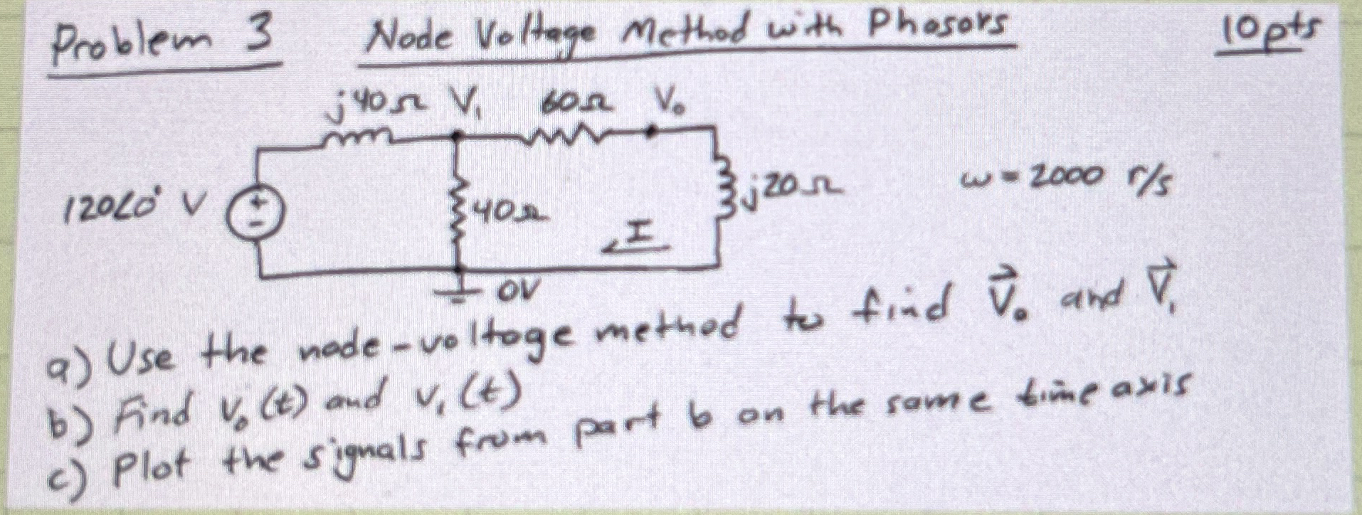 Solved Problem 3Node Voltage Method with Phasors10 | Chegg.com Solved Problem 3Node Voltage Method with Phasors10 | Chegg.com