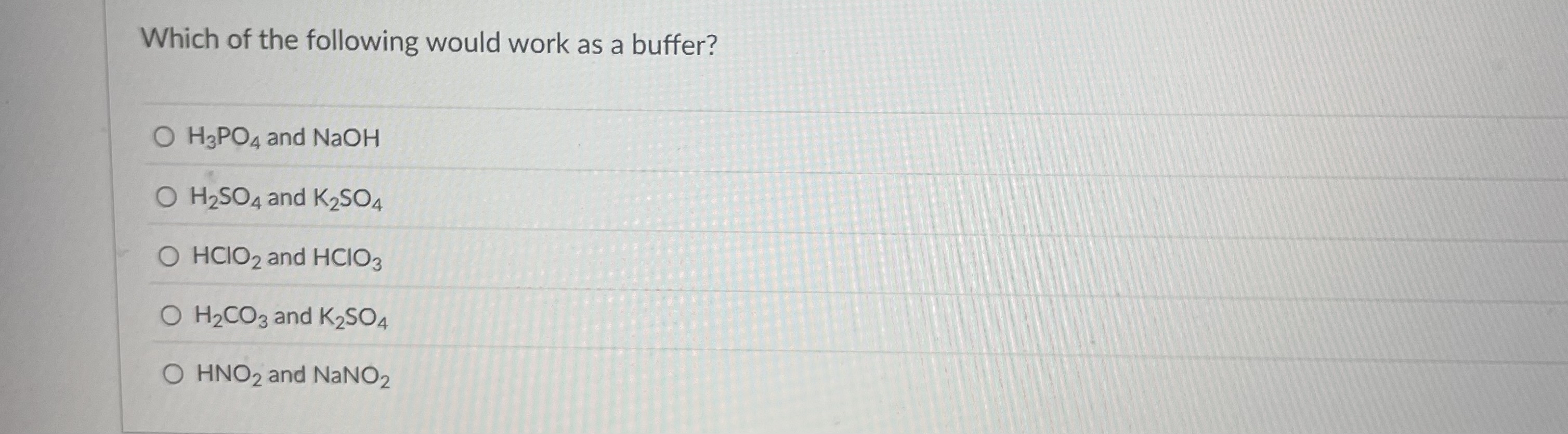 Solved Which of the following would work as a buffer?H3PO4 | Chegg.com