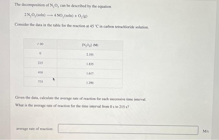Solved The decomposition of N2O5 can be described by the | Chegg.com