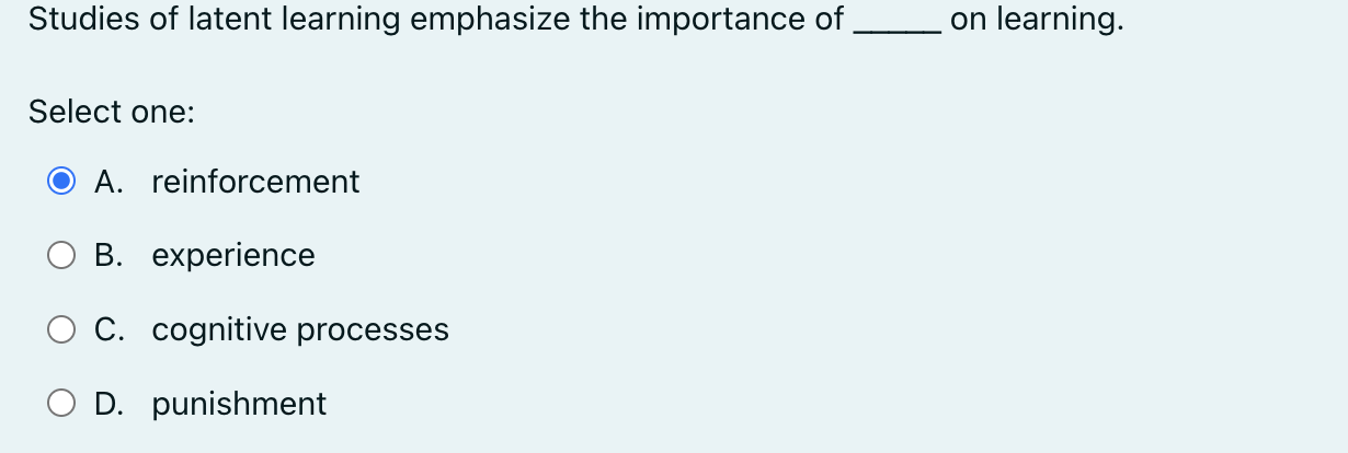 Solved Studies of latent learning emphasize the importance | Chegg.com