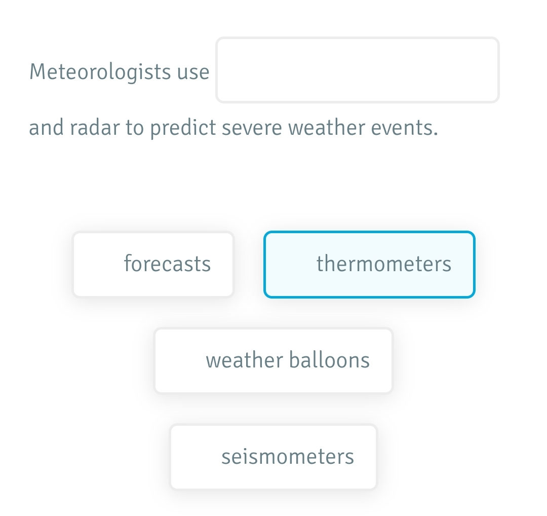 Solved Meteorologists useand radar to predict severe weather | Chegg.com
