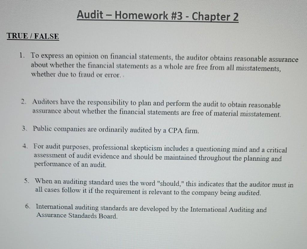 Solved Audit - Homework #3 - Chapter 2 TRUE / FALSE 1. To | Chegg.com