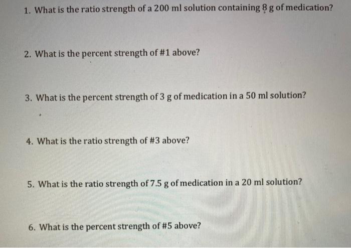 Solved 1. What is the ratio strength of a 200 ml solution | Chegg.com