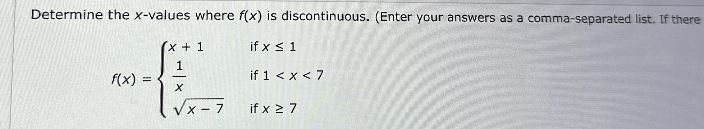 Solved Determine the x-values where f(x) ﻿is discontinuous. | Chegg.com