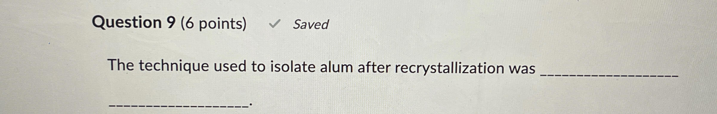 Solved Question 9 (6 ﻿points)The technique used to isolate | Chegg.com