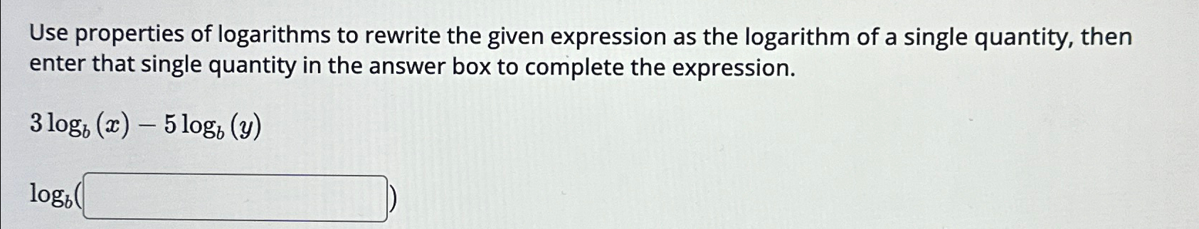 Solved Use properties of logarithms to rewrite the given | Chegg.com