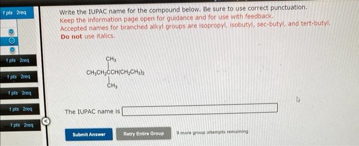Solved Write the IUPAC name for the compound below. Be sure | Chegg.com