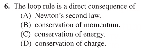 Solved The loop rule is a direct consequence of(A) ﻿Newton's | Chegg.com