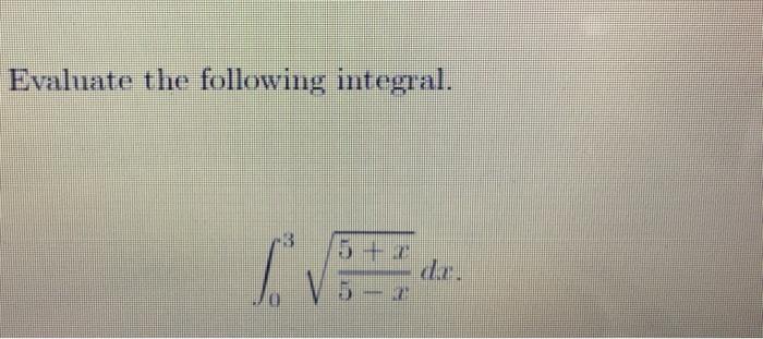 Solved Evaluate the following integral. Love | Chegg.com