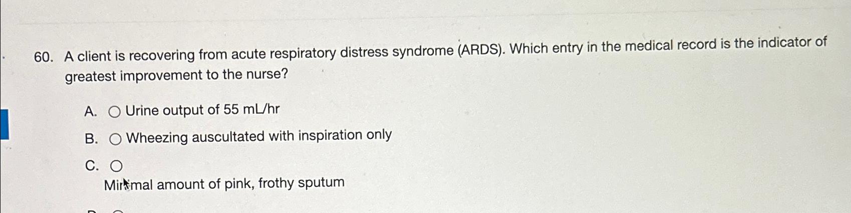 Solved A client is recovering from acute respiratory | Chegg.com