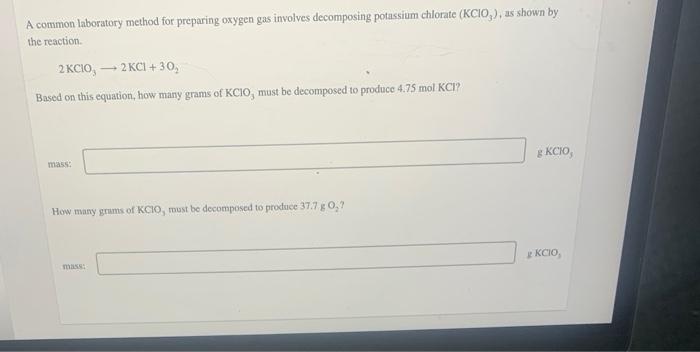 Solved A common laboratory method for preparing oxygen gas | Chegg.com