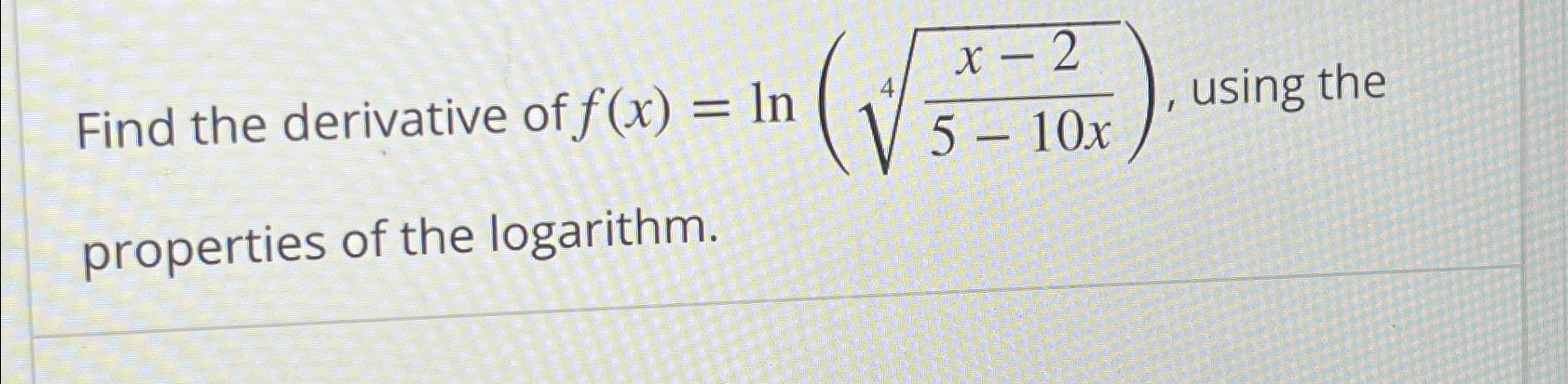 Solved properties of the logarithm. | Chegg.com