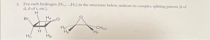 Solved For each hydrogen (H3,…,HΘ) in the structures below, | Chegg.com