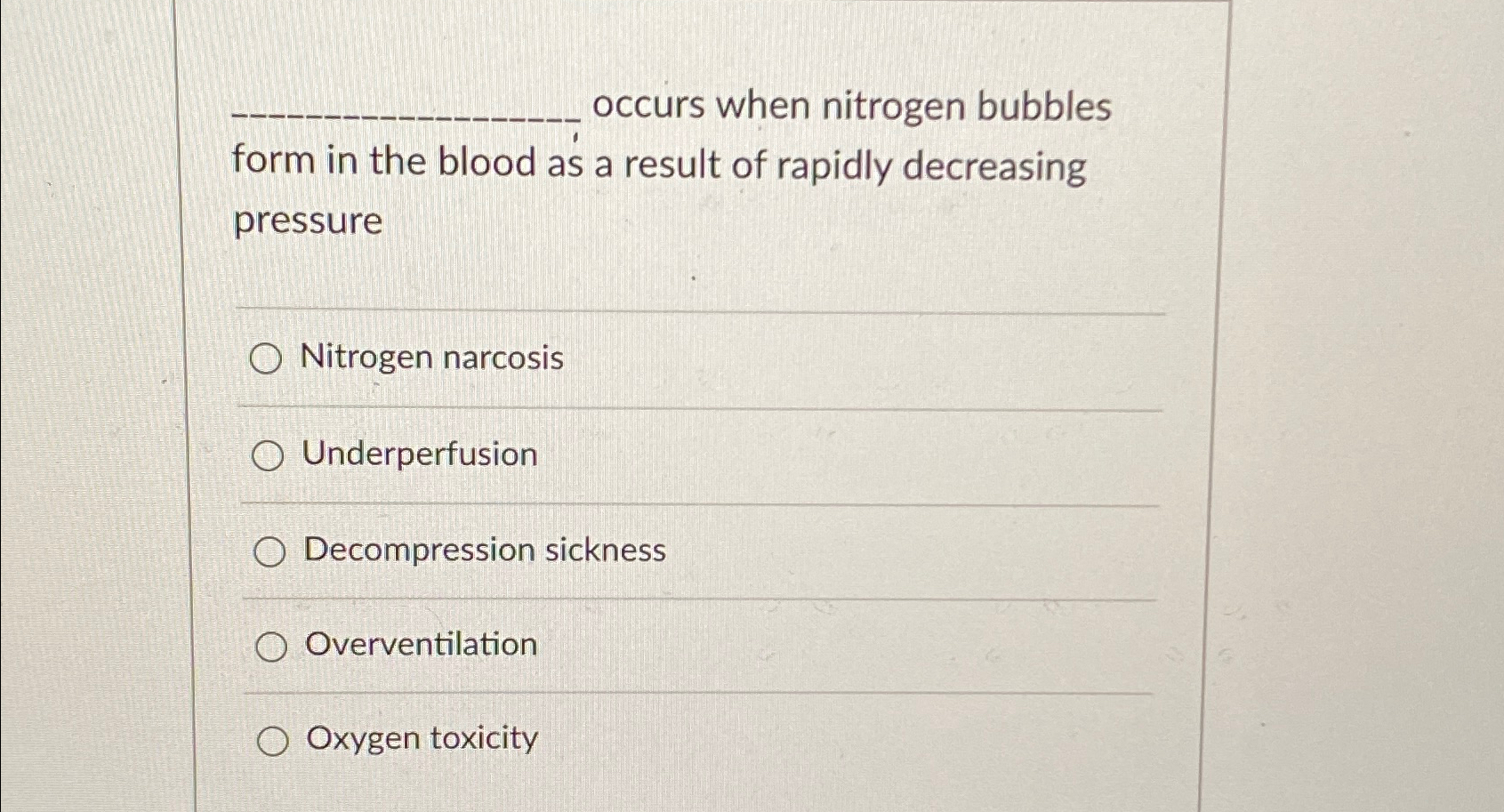 Solved occurs when nitrogen bubbles form in the blood as a | Chegg.com