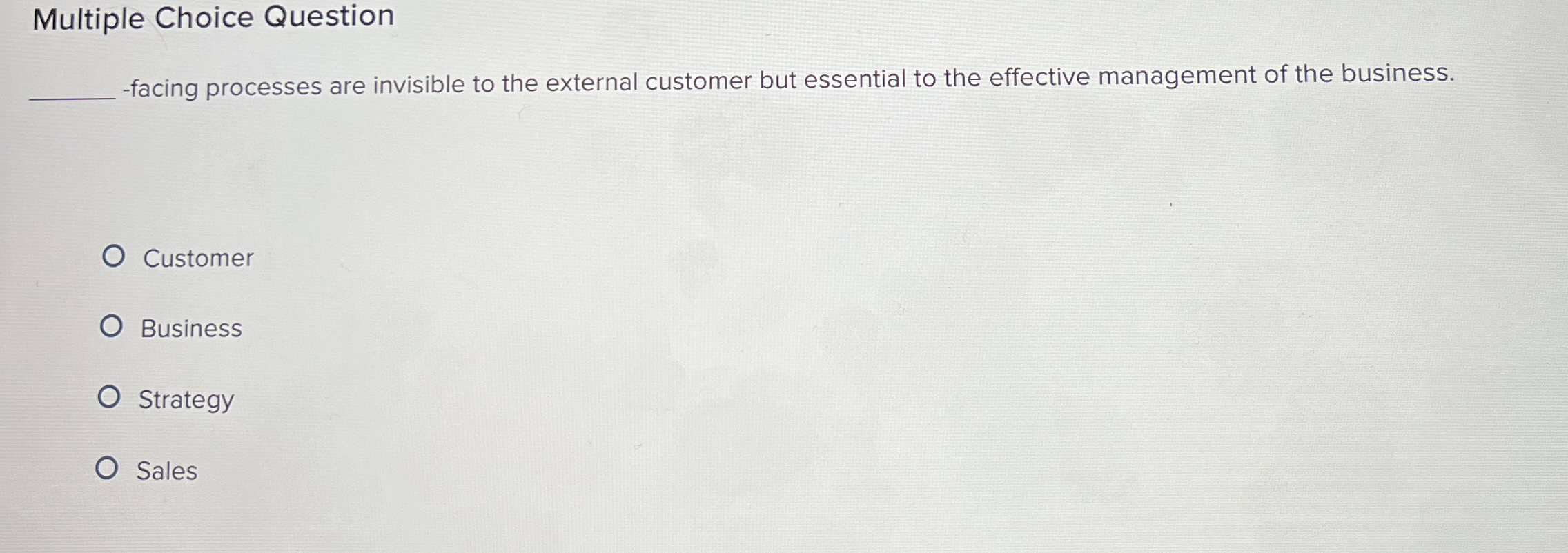 Solved Multiple Choice Question-facing processes are | Chegg.com