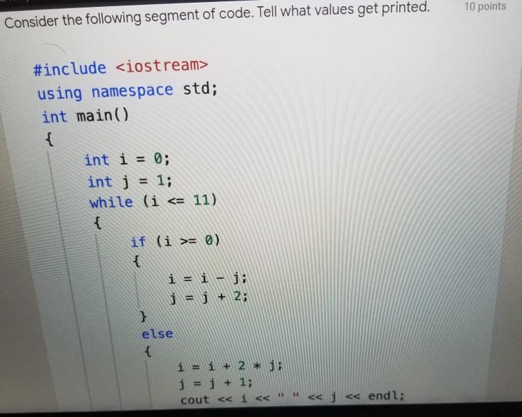Solved 10 points Consider the following segment of code. | Chegg.com