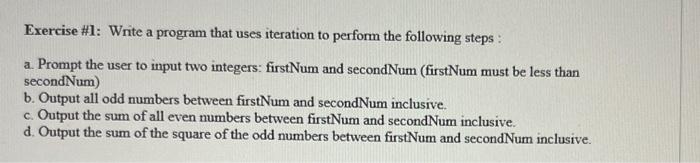 Solved Exercise #1: Write a program that uses iteration to | Chegg.com