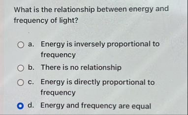 Solved What is the relationship between energy and frequency | Chegg.com