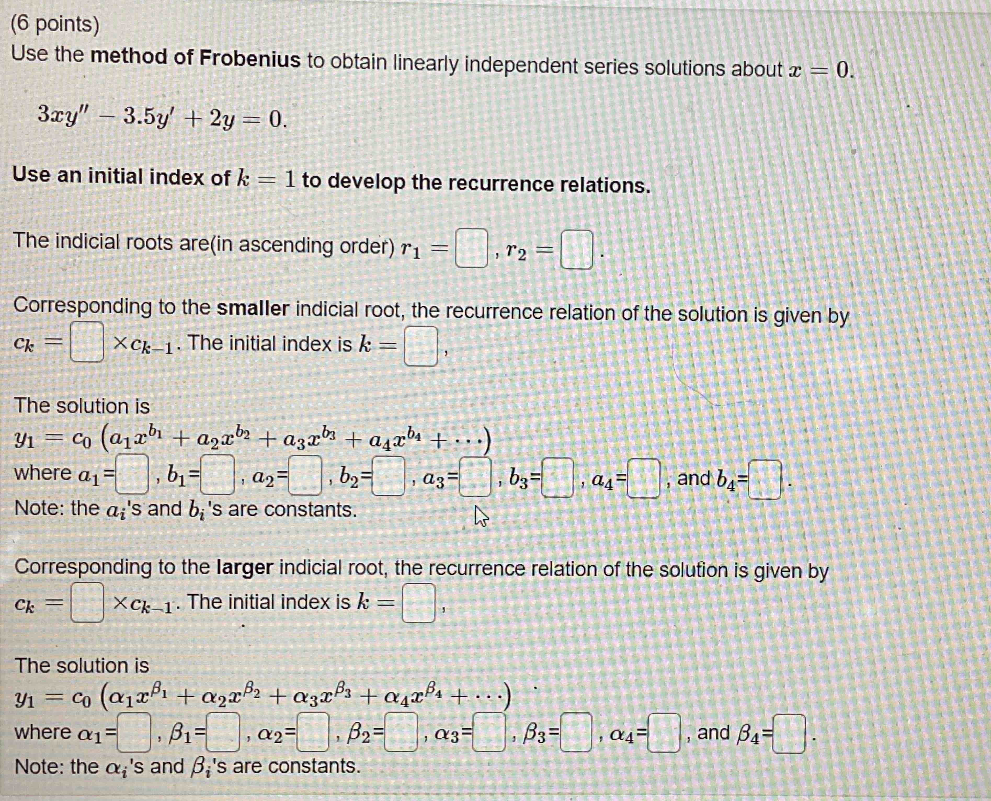Solved (6 ﻿points)Use the method of Frobenius to obtain | Chegg.com