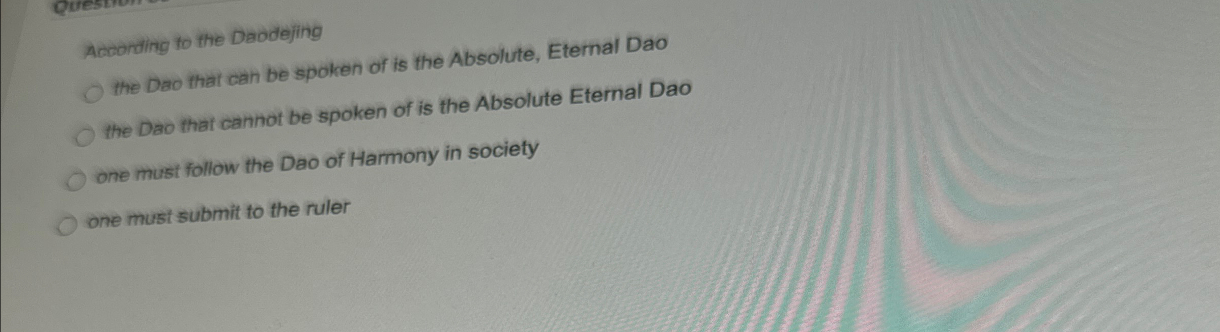 Solved Actording to the Daodejing ﻿The Dad that can be | Chegg.com