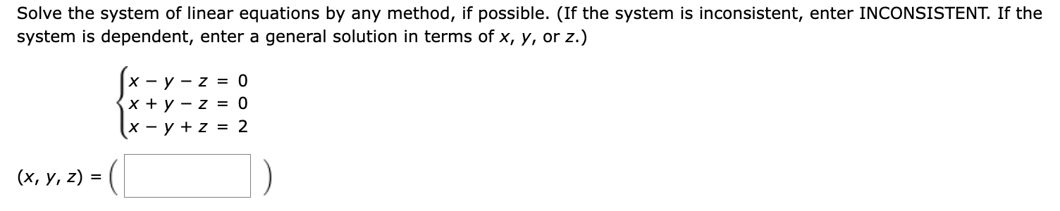 Solved Solve the system of linear equations by any method, | Chegg.com