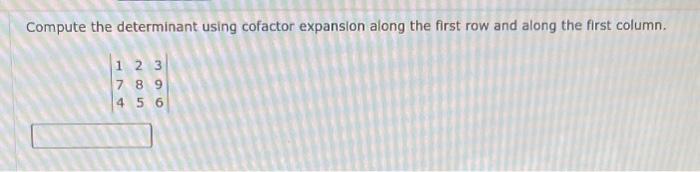 Solved Compute the determinant using cofactor expansion | Chegg.com