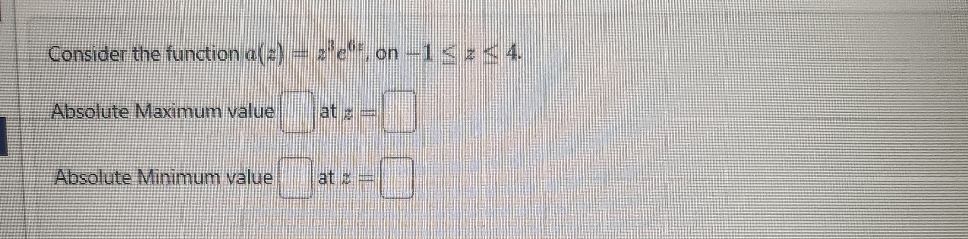 Solved Consider the function a(z)=z3e68, ﻿on -1≤z≤4.Absolute | Chegg.com