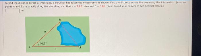 Solved To find the distance across a small lake, a surveyor | Chegg.com