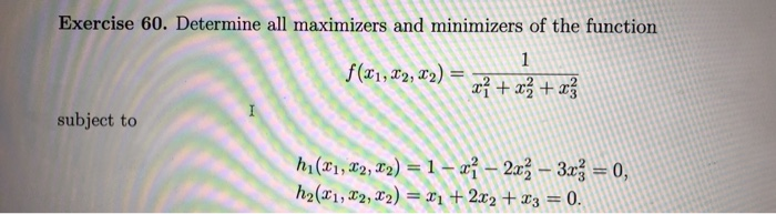 Solved Exercise 60. Determine all maximizers and minimizers | Chegg.com