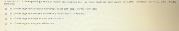 Observation is a fact-finding technique where a | Chegg.com