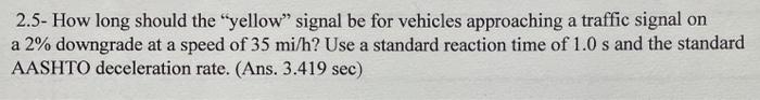 Solved How long should the "yellow" signal be for vehicles | Chegg.com