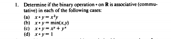 Solved Determine if the binary operation ° ﻿on R ﻿is | Chegg.com