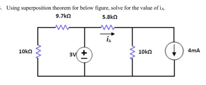 Solved Using superposition theorem for below figure, solve | Chegg.com