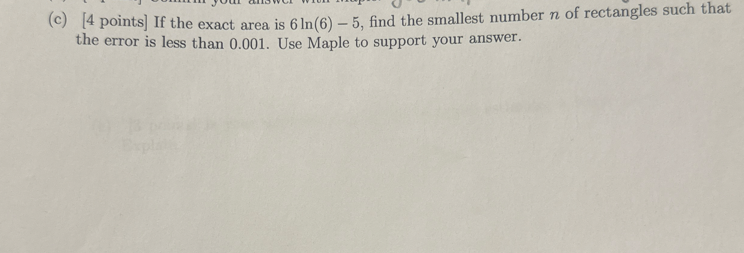 Solved (c) [4 ﻿points] ﻿If the exact area is 6ln(6)-5, ﻿find | Chegg.com