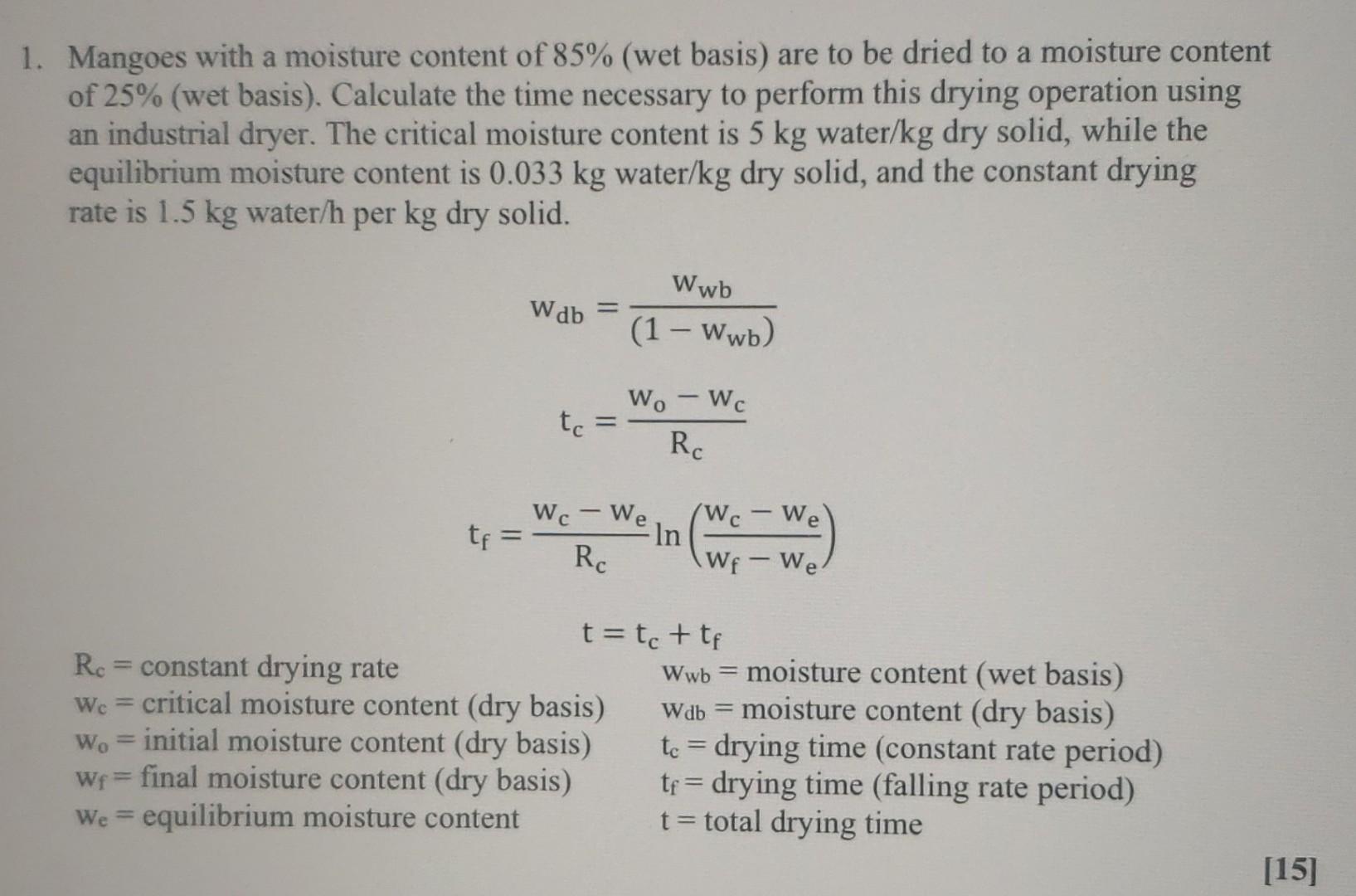 Solved 1. Mangoes with a moisture content of 85% (wet basis) | Chegg.com