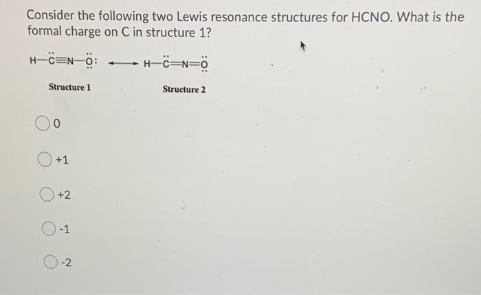 Solved Consider the following two Lewis resonance structures | Chegg.com