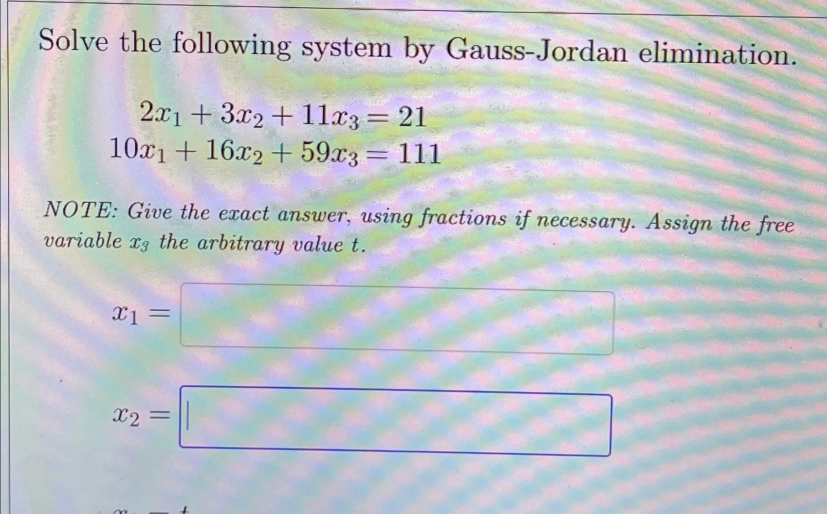 Solved Solve the following system by Gauss-Jordan | Chegg.com