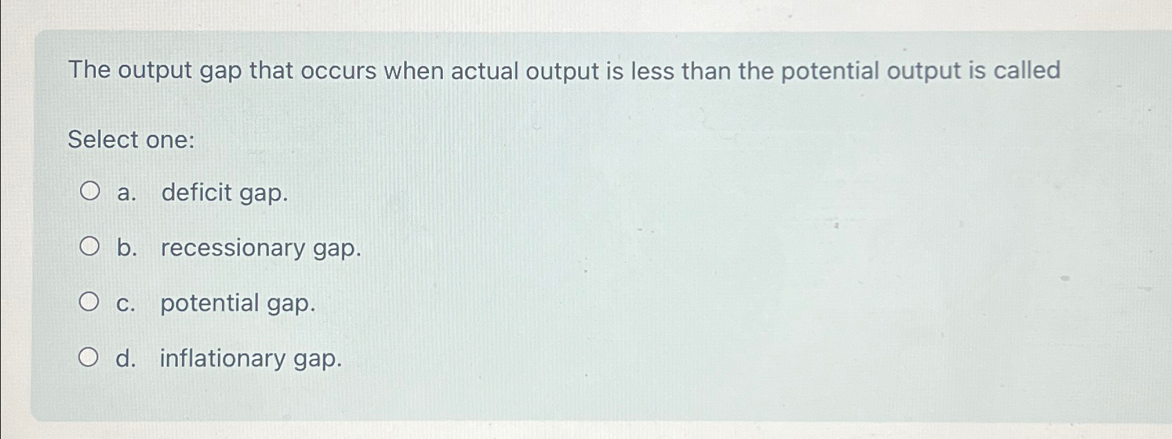 Solved The output gap that occurs when actual output is less | Chegg.com