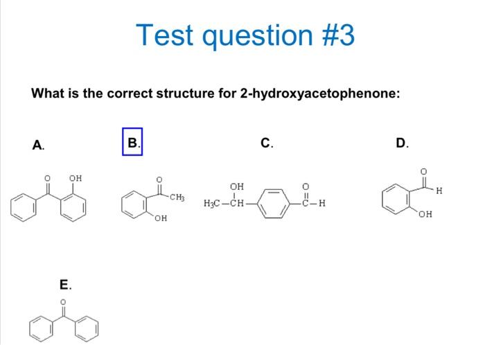 Solved Test question \#3 What is the correct structure for | Chegg.com