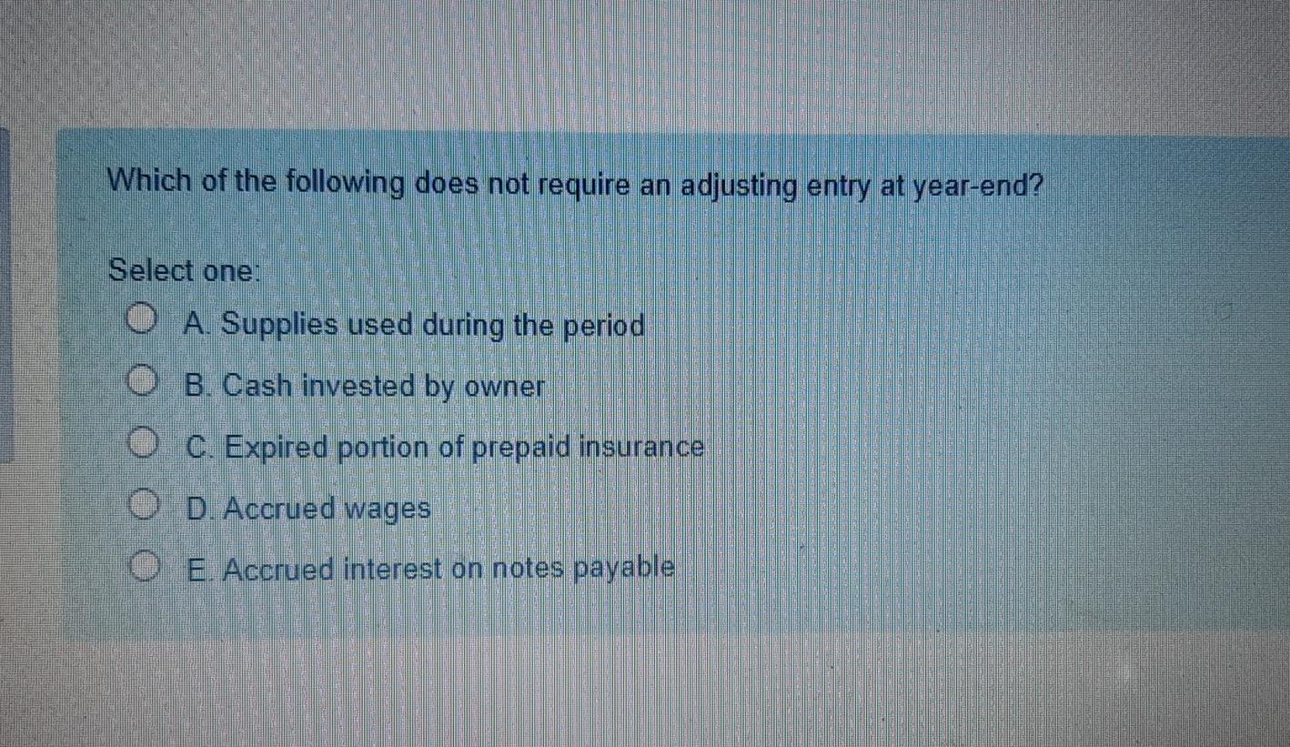 Solved Which of the following does not require an adjusting | Chegg.com