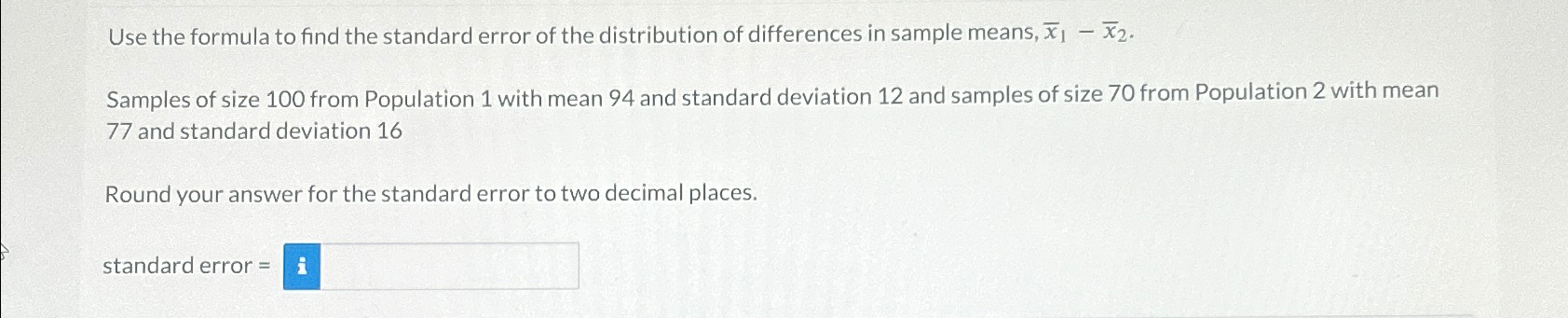 Solved Use the formula to find the standard error of the | Chegg.com