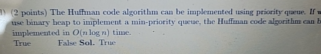 Solved 2 ﻿points ﻿the Huffman Code Algorithm Can Be