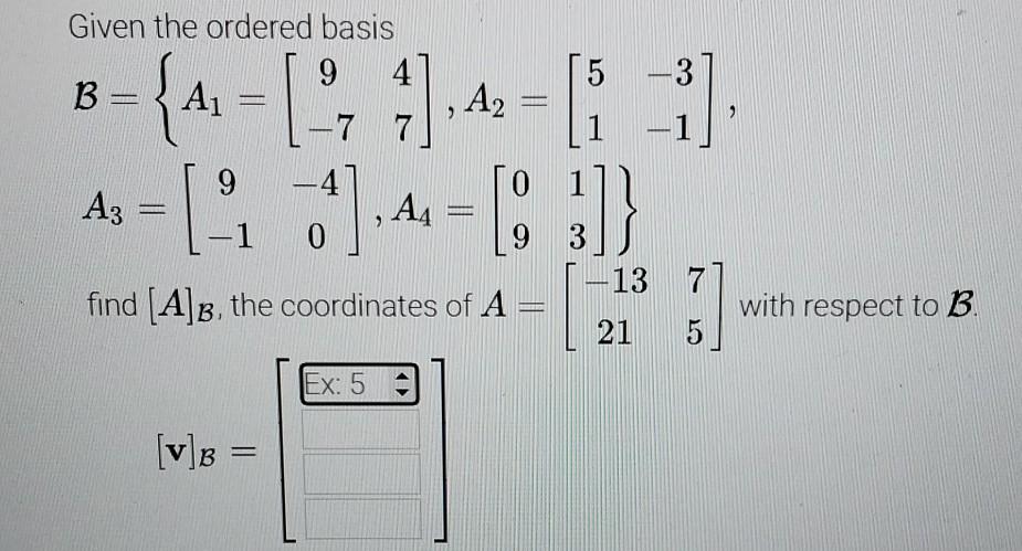 Solved Given the ordered basis | Chegg.com