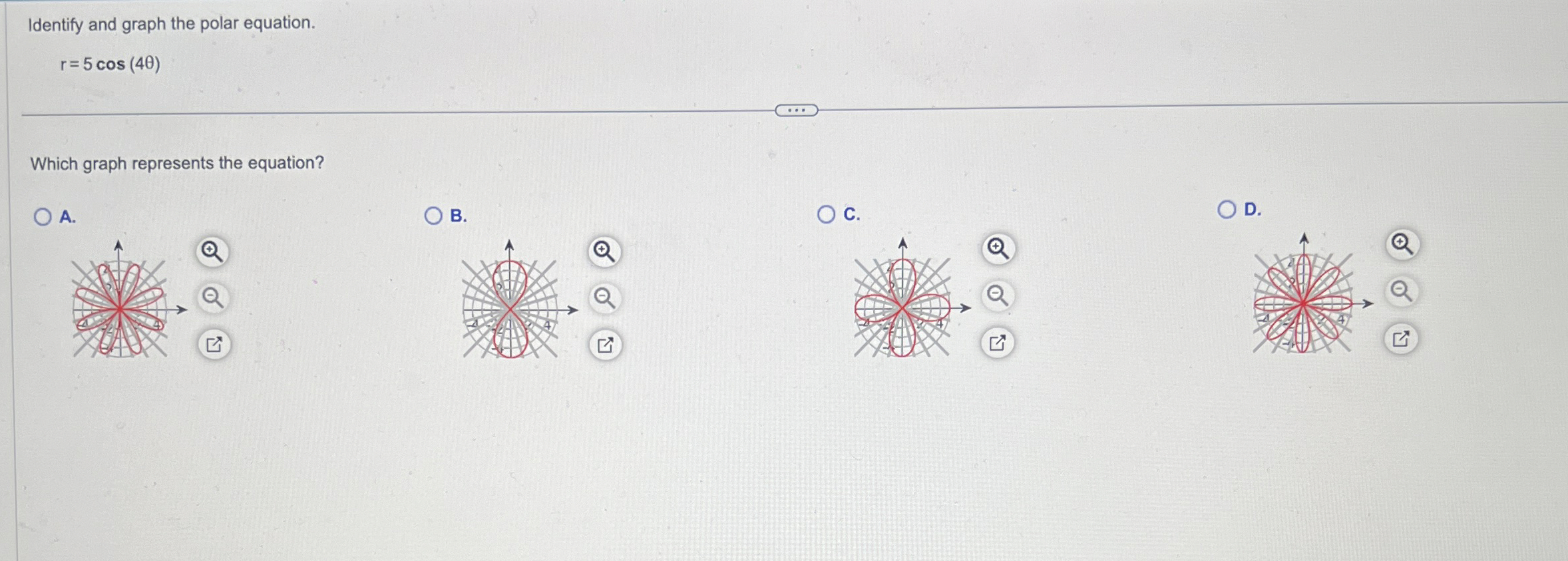Solved Identify and graph the polar equation.r=5cos(4θ)Which | Chegg.com